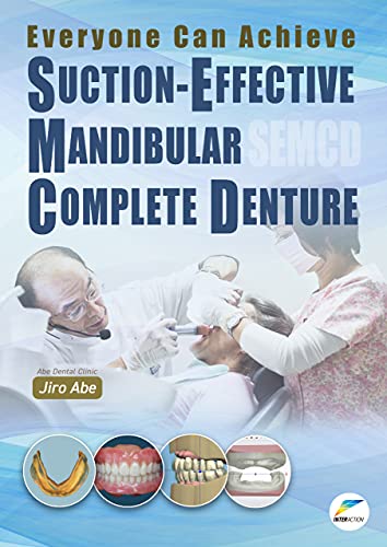 Everyone Can Achieve SUCTION-EFFECTIVE MANDIBULAR COMPLETE DENTURE ...