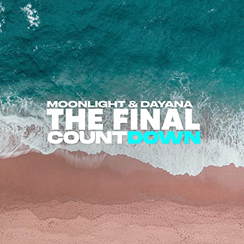 The final countdown de Moonlight & Dayana en Amazon Music Unlimited