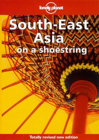 Buy South East Asia on a Shoestring (Lonely Planet Shoestring Guide ...