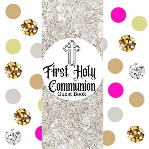 First Holy Communion Guest Book: Keepsake Message Book With Gift Log ...