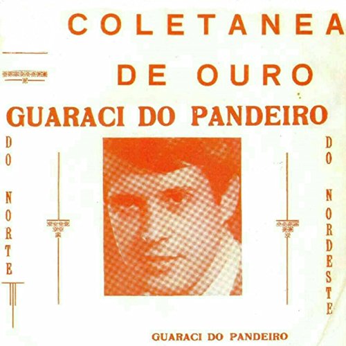 Spiele Coletânea de Ouro von Guaraci do Pandeiro auf Amazon Music ab