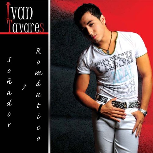 Ivan Tavares - Sonador y Romantico - Amazon.com Music