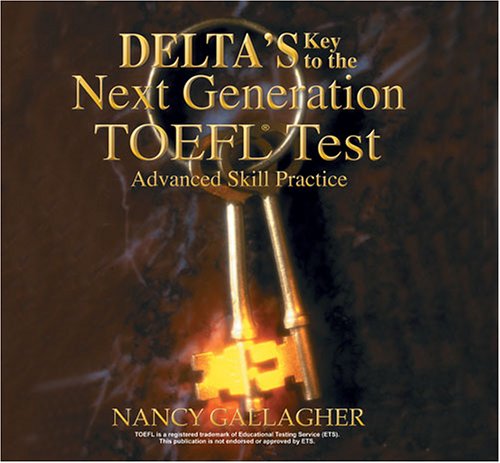 Buy Delta's Key to the Next Generation Toefl Test: Advanced Skill ...
