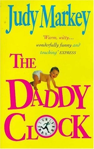 The Daddy Clock: MARKEY, JUDY.: 9780747258902: Amazon.com: Books