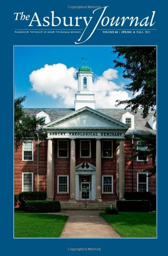 The Asbury Journal Volume 66: First Fruits Press Edition: Muck, Terry C ...