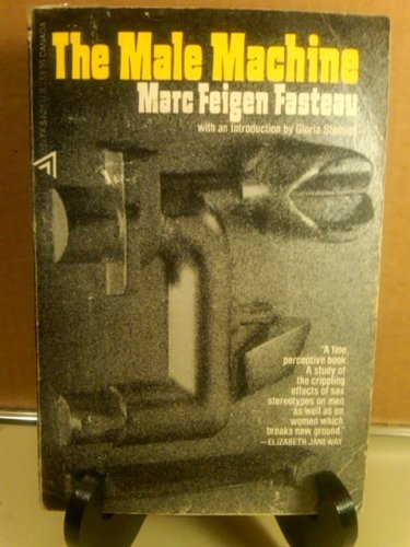 The Male Machine: Marc Feigen Fasteau: Amazon.com: Books