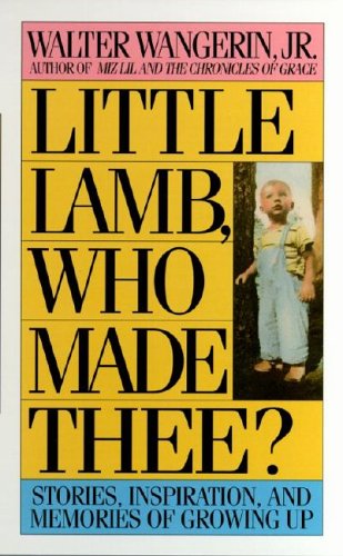 Little Lamb, Who Made Thee?: A Book About Children and Parents ...