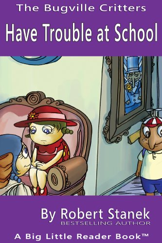 Have Trouble at School. A Bugville Critters Picture Book! - Kindle ...