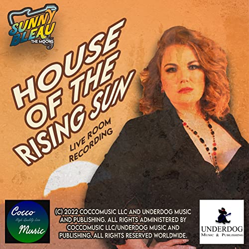 Play House of the Rising Sun (Acoustic Live) by Sunny Bleau And The ...