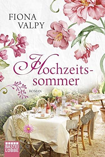 Hochzeitssommer: Roman : Valpy, Fiona, Rall, Freya: Amazon.de: Bücher