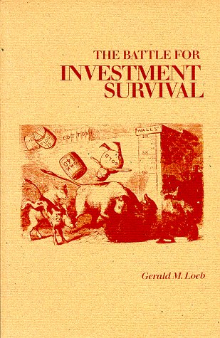 The Battle for Investment Survival: Gerald M. Loeb: 9780870340840 ...