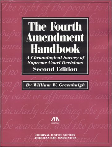 The Fourth Amendment Handbook: Greenhalgh, William W.: 9781590310878 ...