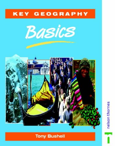 Key Geography: Basics: Amazon.co.uk: Bushell, Tony: 9780748743100: Books