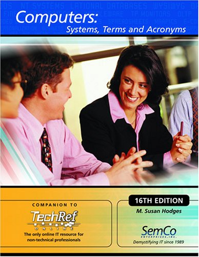 Computers: Systems, Terms and Acronyms, 16th Edition: M. Susan Hodges ...