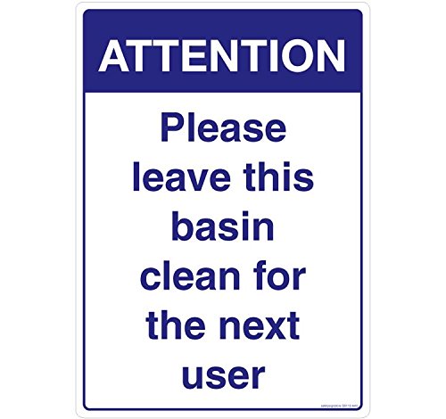 Safety Sign Store Attention: Please Leave this Basin Clean for the Next ...