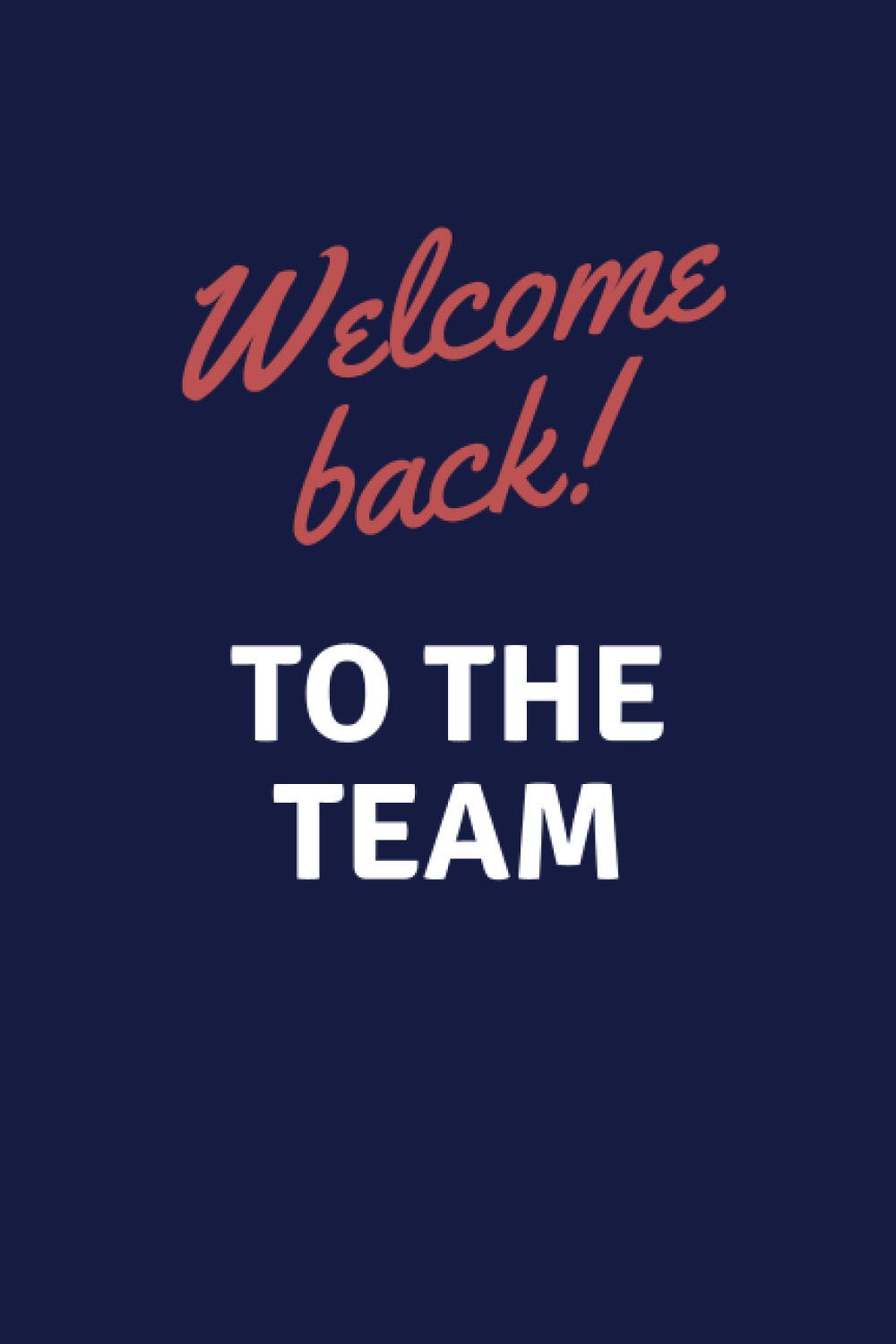WELCOME BACK TO THE TEAM: Perfect Welcome Back Gift for Employees ...