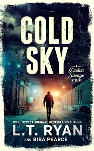 Cold Sky (A Dalton Savage Mystery Book 3) eBook : Ryan, L.T., Pearce, Biba: Amazon.co.uk: Kindle ...