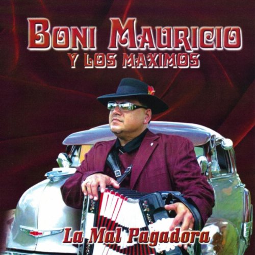 Amazon.com: La Mal Pagadora : Boni Mauricio Y Los Maximos: Digital Music