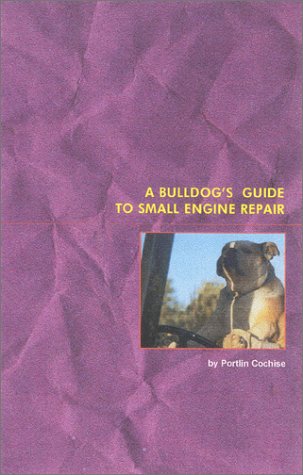 Buy A Bulldog's Guide to Small Engine Repair Book Online at Low Prices ...