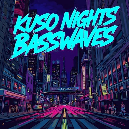 Play Kuso Nights Basswaves by SHIFANXU on Amazon Music Unlimited