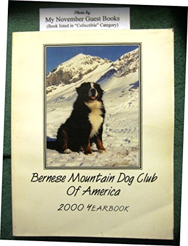 Bernese Mountain Dog Club of America: 2000 Yearbook: Deborah Godfrey ...