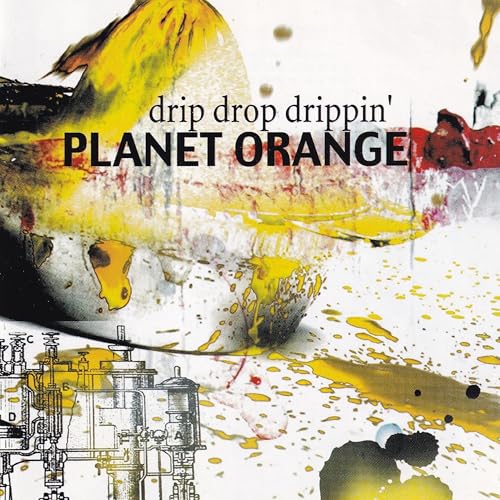 Amazon.com: Drip Drop Drippin' : Planet Orange: Digital Music