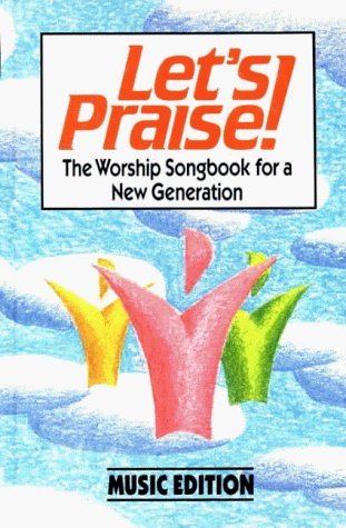 Let's Praise!: Music Edition: David Peacock, Michael Charles Perry ...