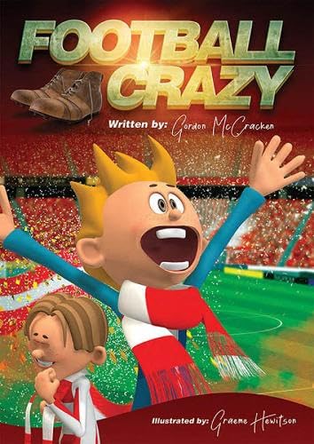 Football Crazy: Amazon.co.uk: Gordon McCracken: 9781872734545: Books