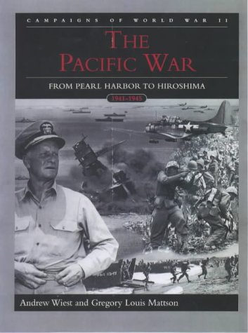 Pacific War: From Pearl Harbor to Hiroshima 1941-45 (Campaigns of World ...