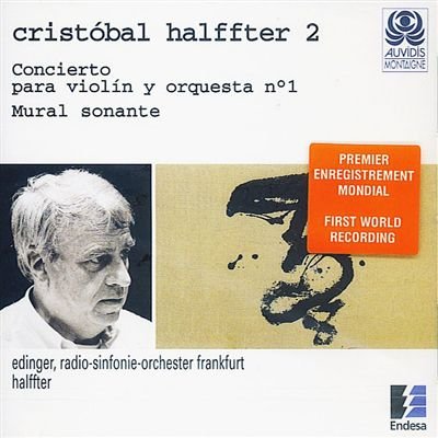 Violin Concerto No 1: EDINGER CHRISTIANE (violino), HALFFTER Cristobal ...