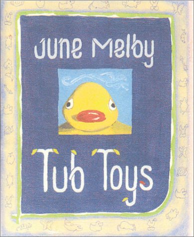 Amazon.com: Tub Toys: 9781929250394: Melby, June: Books