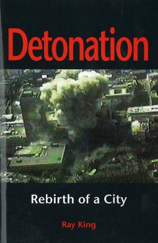 Amazon | Detonation: Rebirth of a City | King, Ray, Nott, Andrew ...