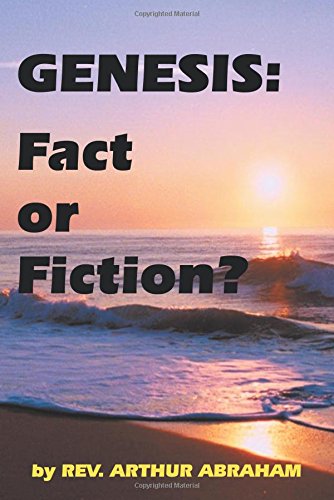 Genesis - Fact or Fiction: Rev. Arthur Abraham: 9781412038744: Amazon ...