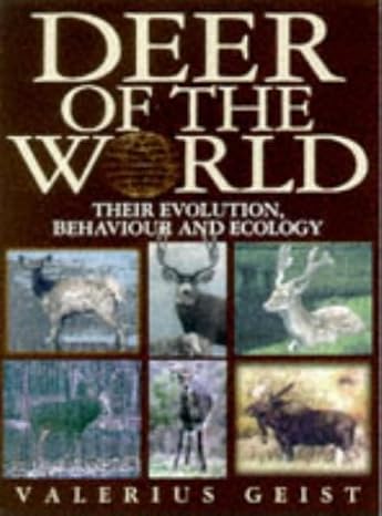 Deer of the World : Their Evolution, Behaviour, and Ecology: Valerius ...