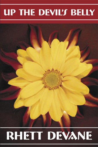 Up the Devil's Belly: Rhett Devane: 9780974303925: Amazon.com: Books