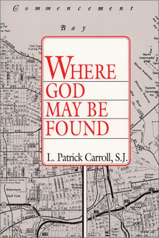 Where God May Be Found: Carroll, L. Patrick: 9780809134724: Amazon.com ...