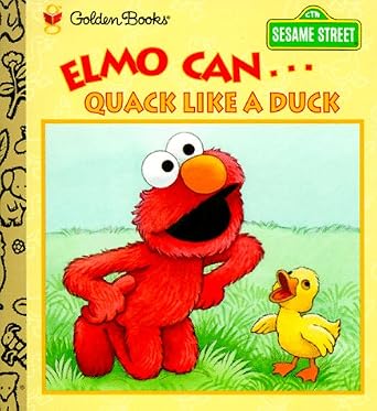 Elmo Can... Quack Like a Duck (Sesame Street): Golden Books ...
