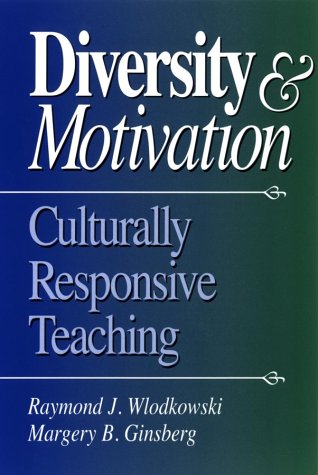 Diversity and Motivation: Culturally Responsive Teaching : Wlodkowski ...