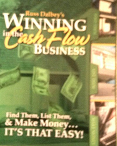 Russ Dalbey's Winning in the Cash Flow Business (Find Them, List Them ...