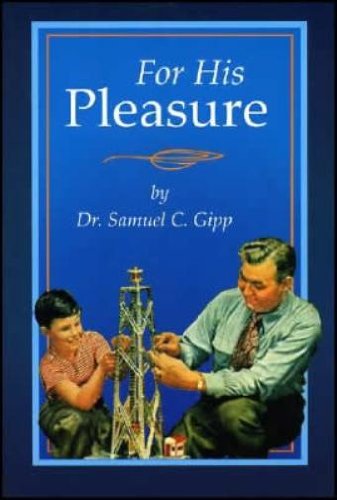 For His Pleasure - Kindle edition by Gipp, Dr. Samuel C.. Religion ...