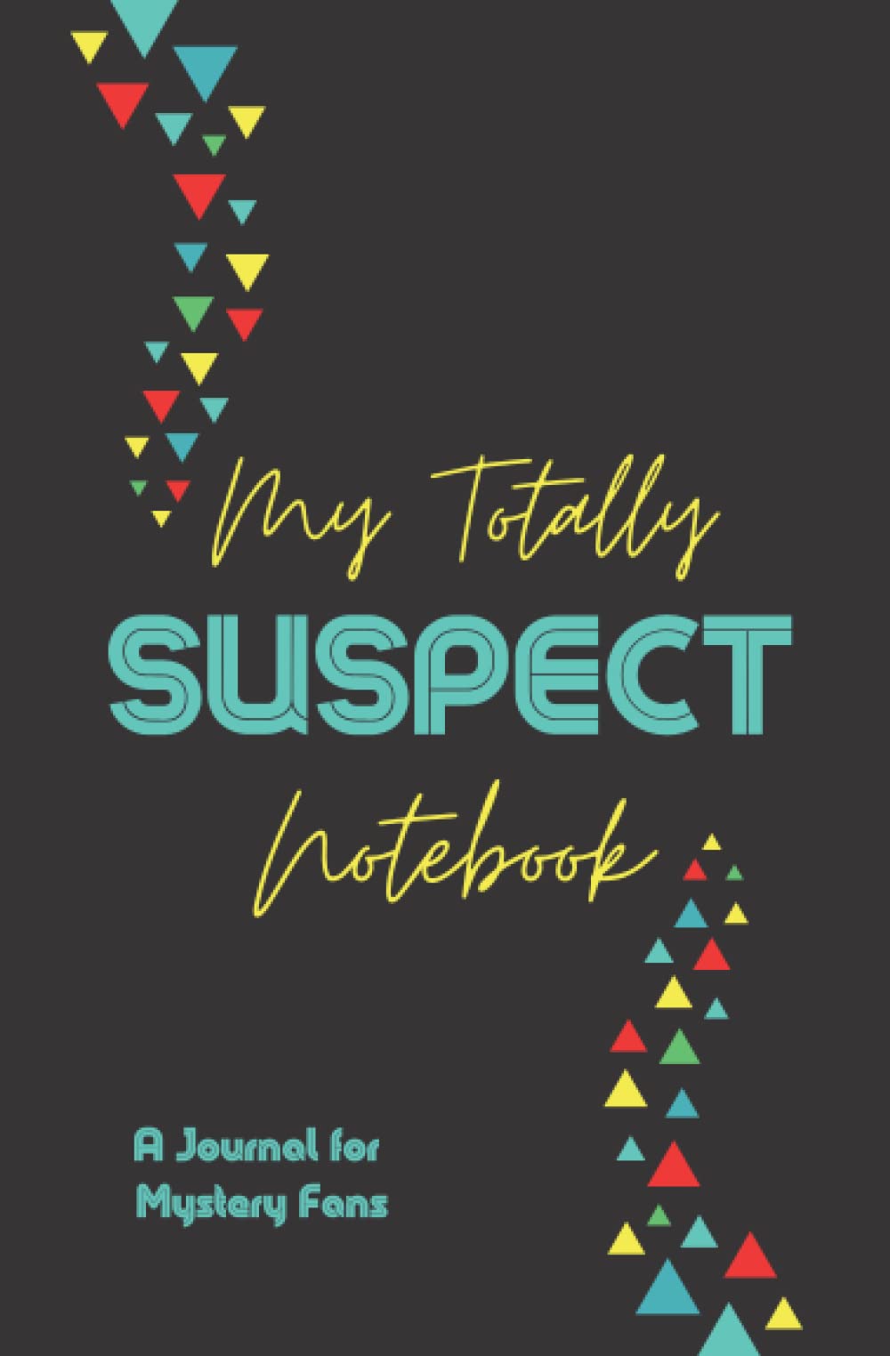 My Totally Suspect Notebook: A Journal for Mystery Fans: Wilkerson, D.A ...