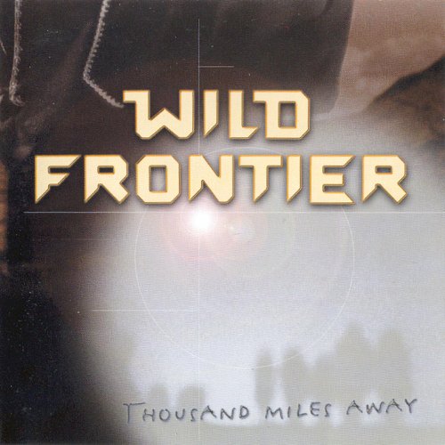 Amazon.com: Thousand Miles Away : The Wild Frontier: Digital Music