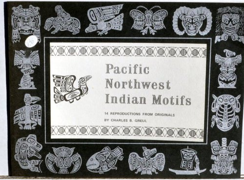 Pacific North West Indian Motifs; 14 reproductions from originals ...