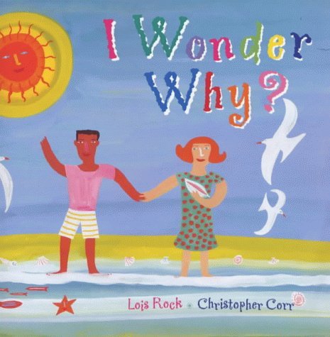 I Wonder Why?: Rock, Lois, Corr, Christopher: 9780745944616: Amazon.com ...