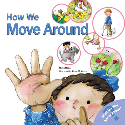 How We Move Around (What Do You Know About? Books): Roca, Nuria, Curto ...