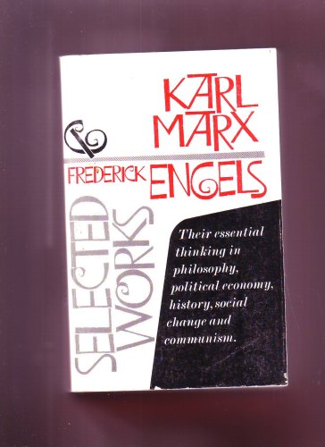 Karl Marx & Frederick Engels: Selected Works: Their Essential Thinking ...