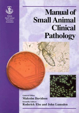 Bsava Manual of Small Animal Clinical Pathology: Davidson, Malcolm G ...