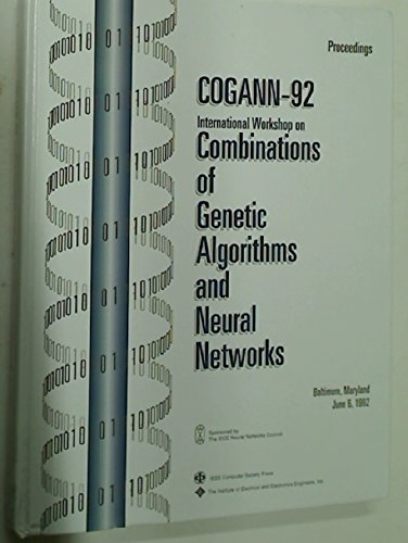 International Workshop on Combinations of Genetic Algorithms and Neural ...