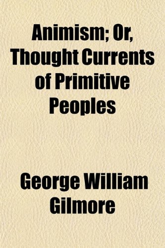 Animism; Or, Thought Currents of Primitive Peoples | Amazon.com.br