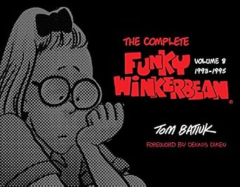 The Complete Funky Winkerbean, Volume 8, 1993-1995: Batiuk, Tom, Diken ...